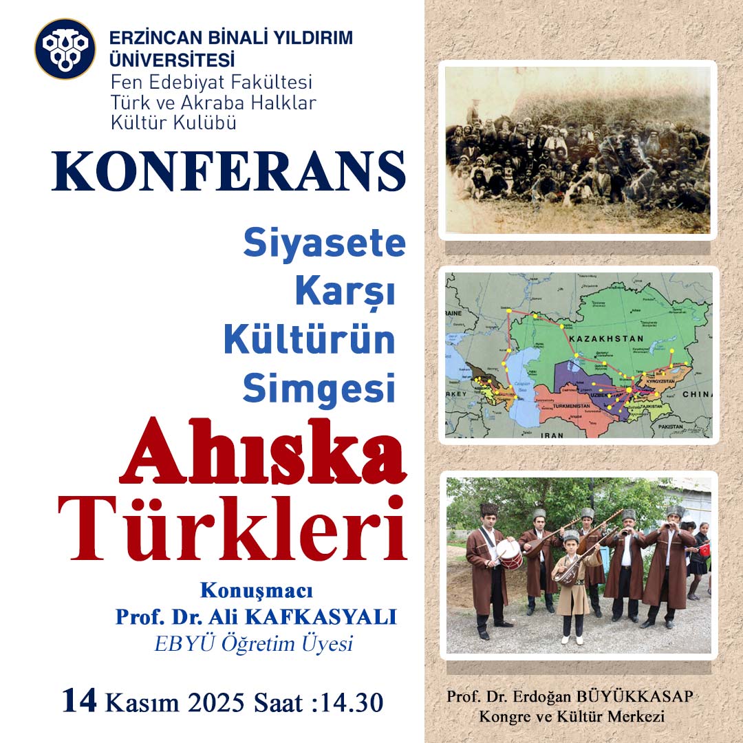 Siyasete Karşı Kültürün Simgesi Ahıska Türkleri / Konferans – EBYÜ